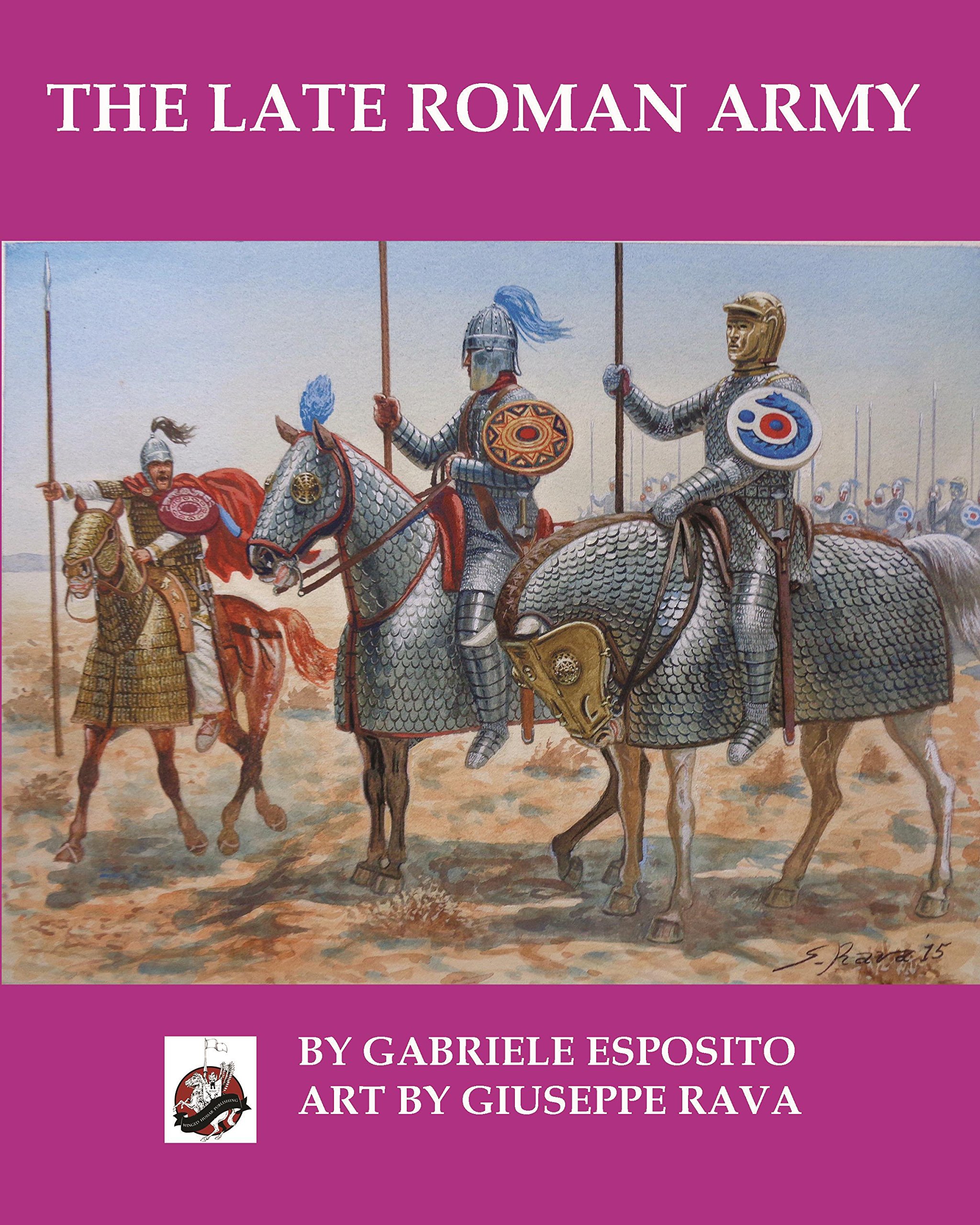The Late Roman Army PDF Giuseppe Rava, Gabriele Esposito