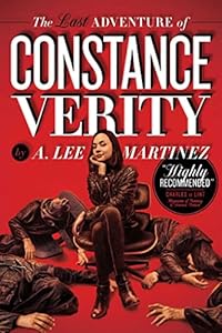 The Last ADVENTURE of CONSTANCE VERITY by A Lee Martinez – A Son of the ...