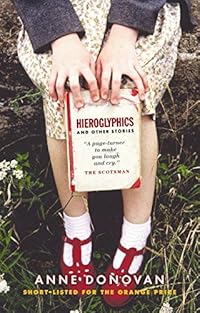 Hieroglyphics by Anne Donovan – A Son of the Rock -- Jack Deighton